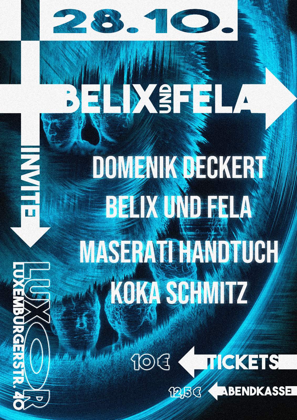 Belix & Fela INVITE at Luxor, Cologne