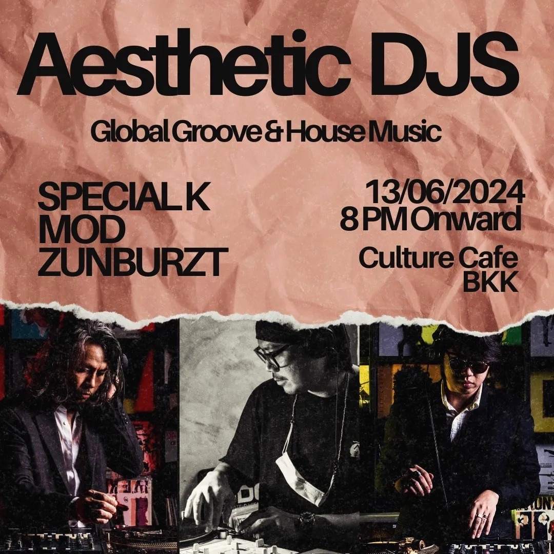 AESTHETIC DJs: Global Groove & House Music at Culture Cafe, Bangkok