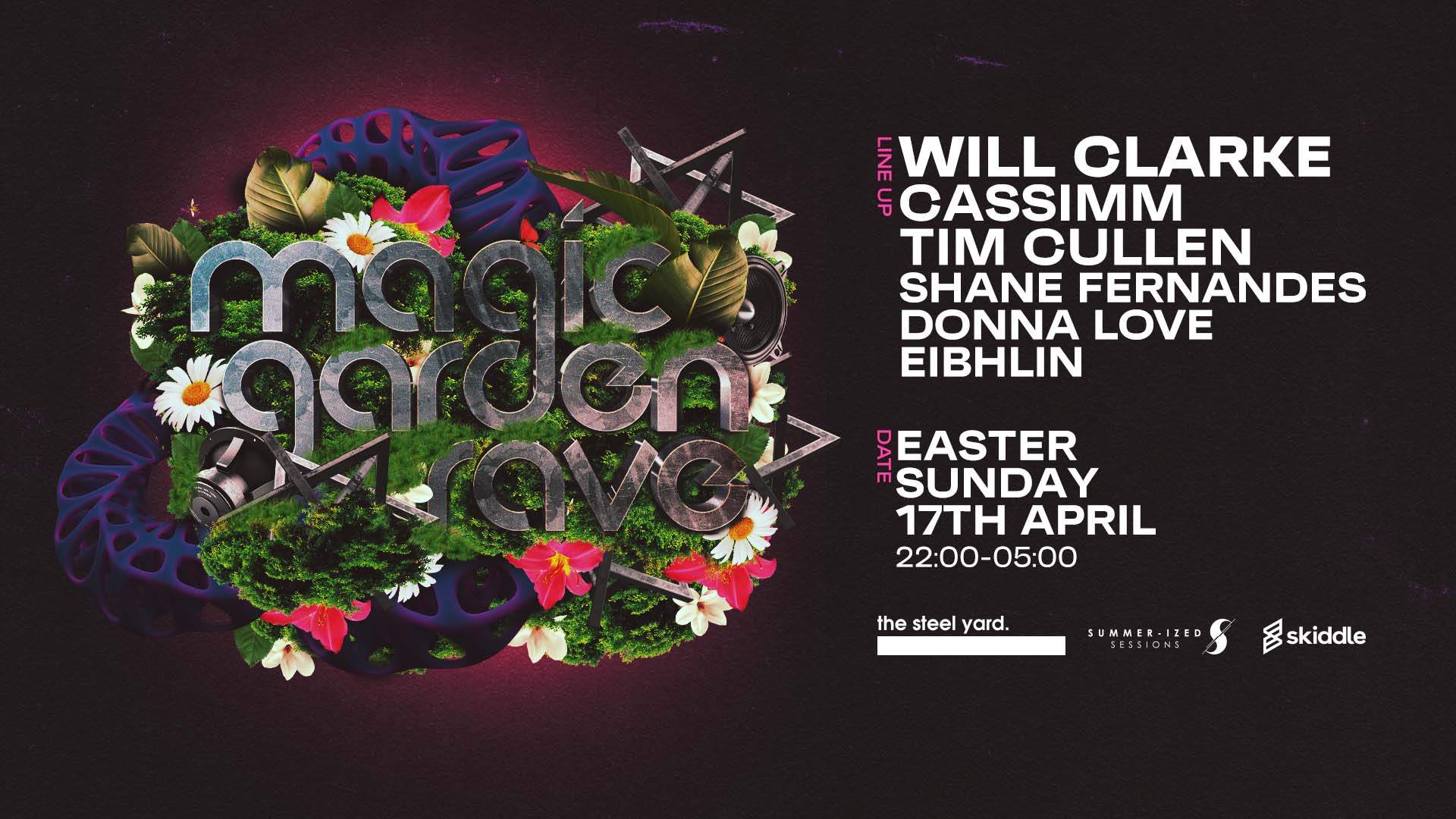 Magic Garden Rave - Easter Sunday at The Steel Yard, London