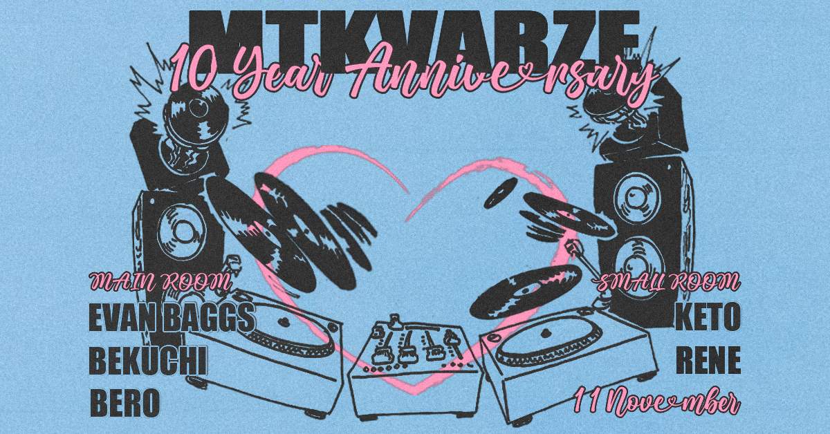 Mtkvarze 10 Year Anniversary: Evan Baggs, Bekuchi, Bero, Keto & Rene at ...