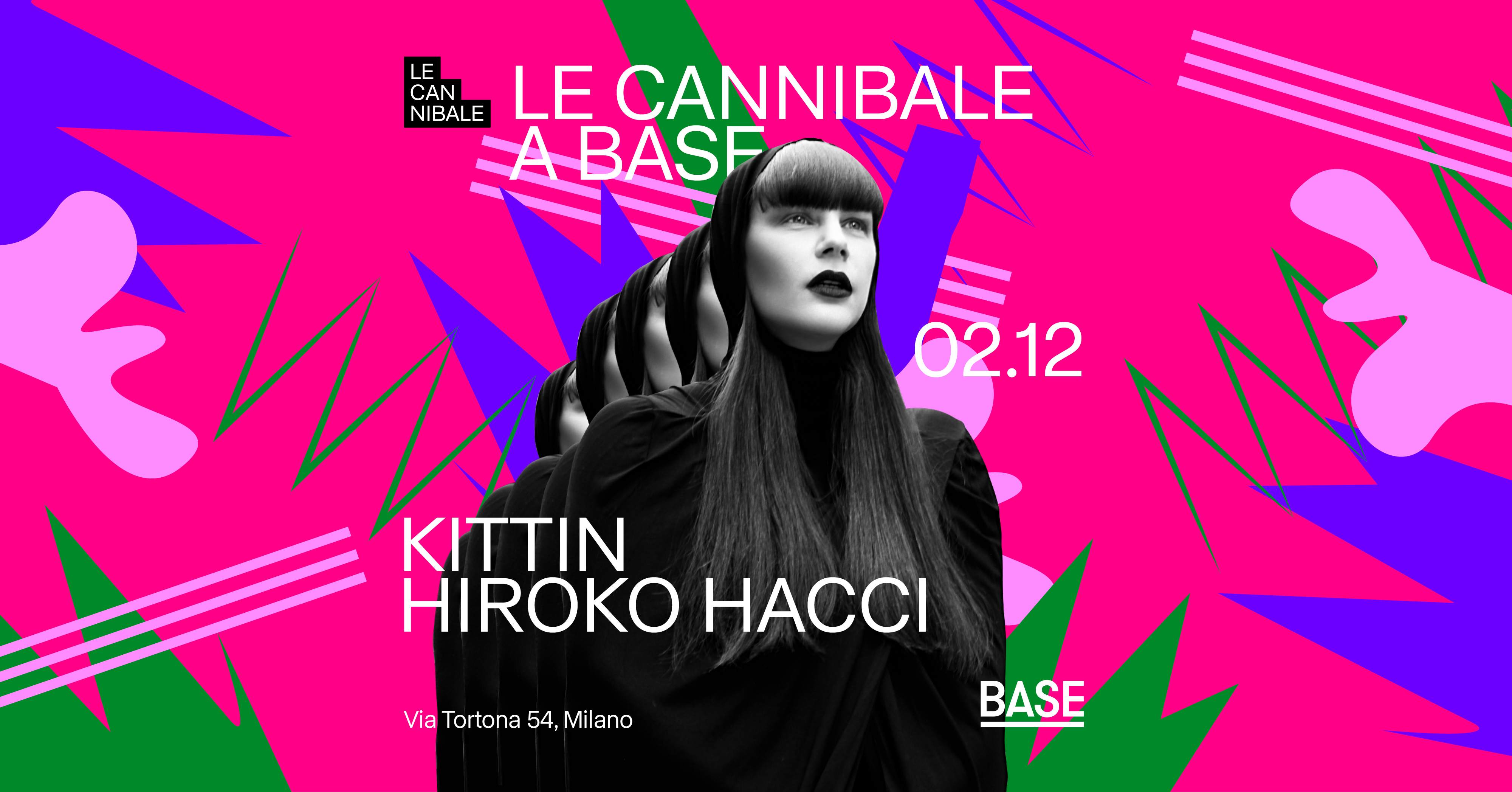 Le Cannibale a Base - Kittin, Hiroko Hacci at BASE Milano, Milan
