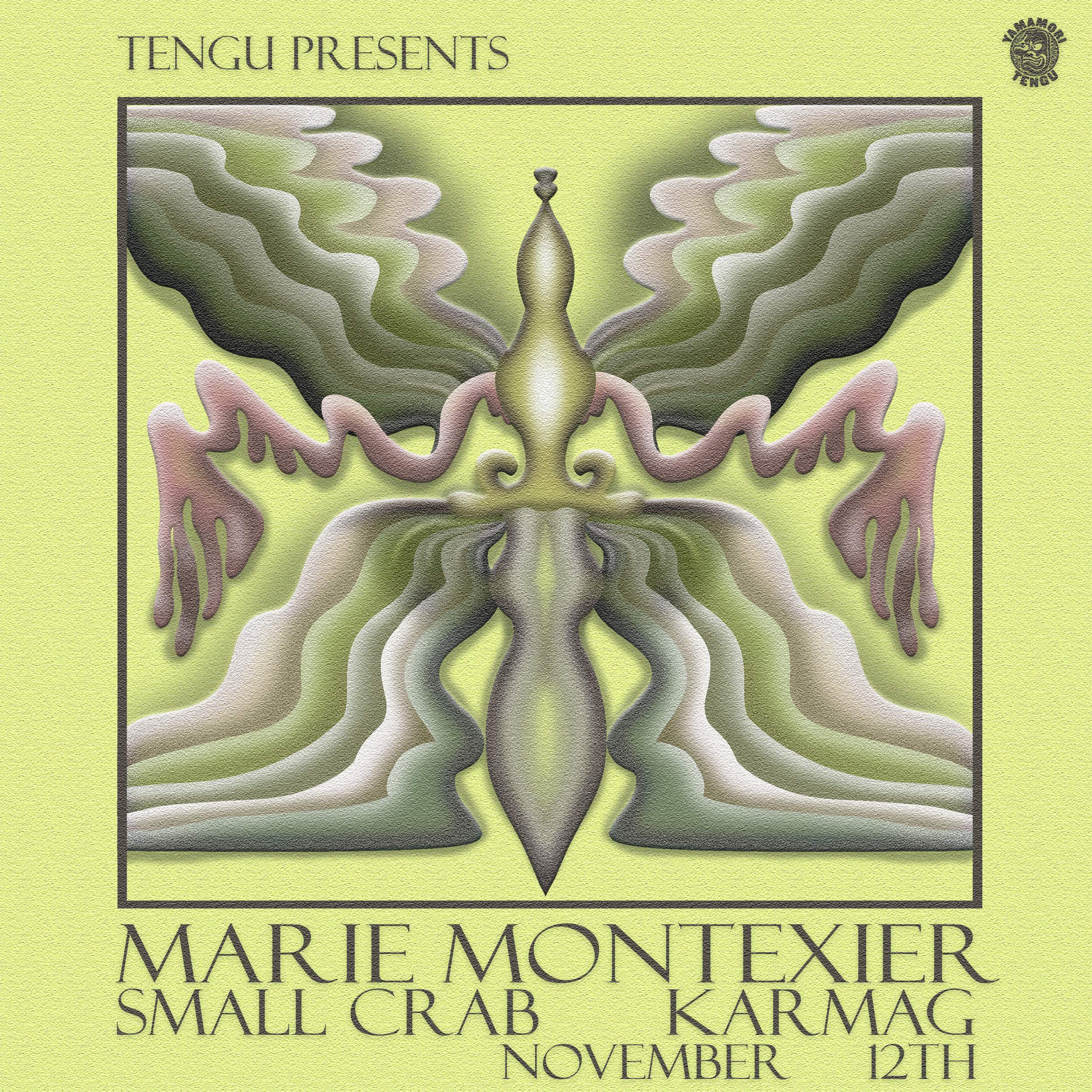 Tengu presents: Marie Montexier, Small Crab, Karmag at Yamamori Tengu ...