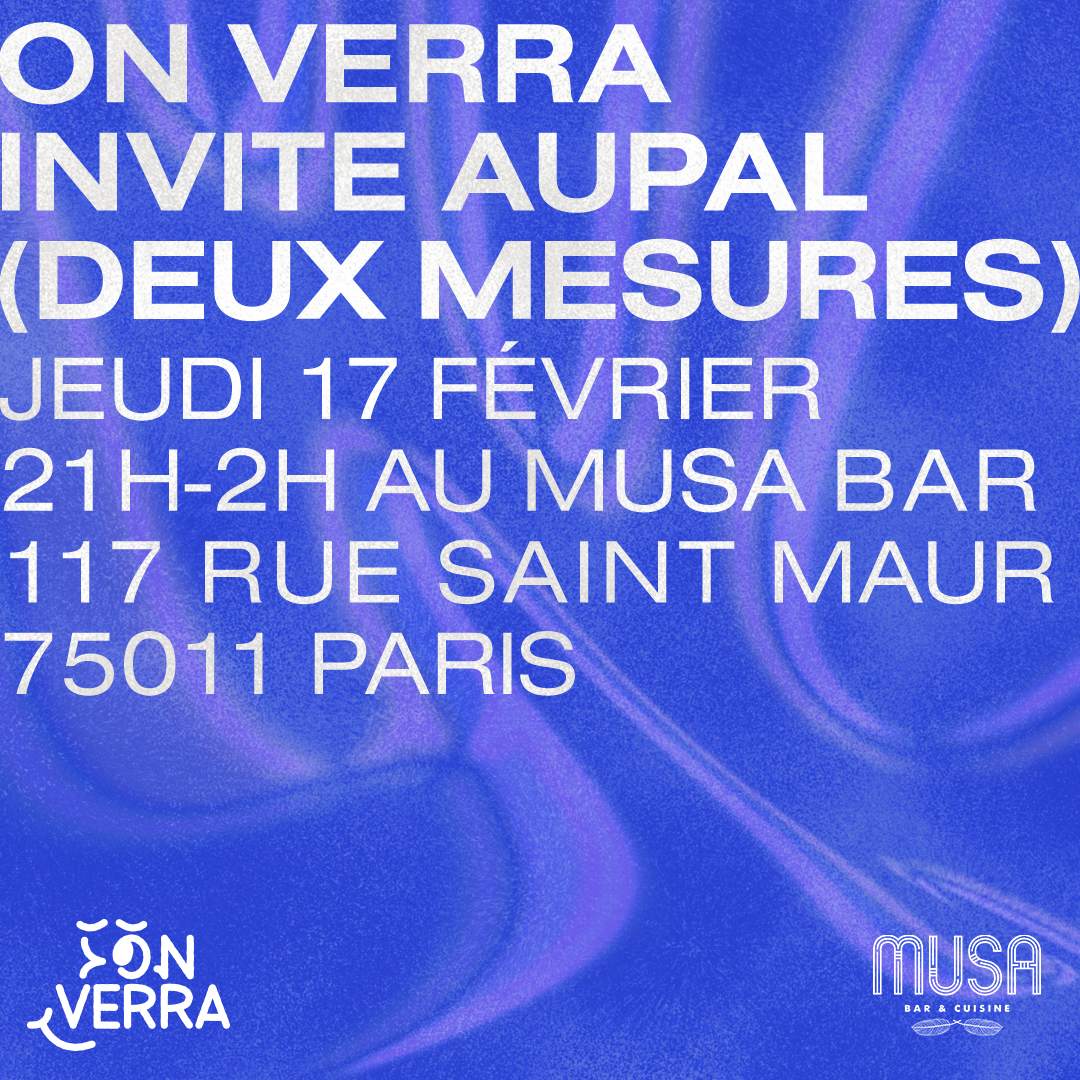 On Verra invite Aupal au Musa Bar at Musa Bar, Paris