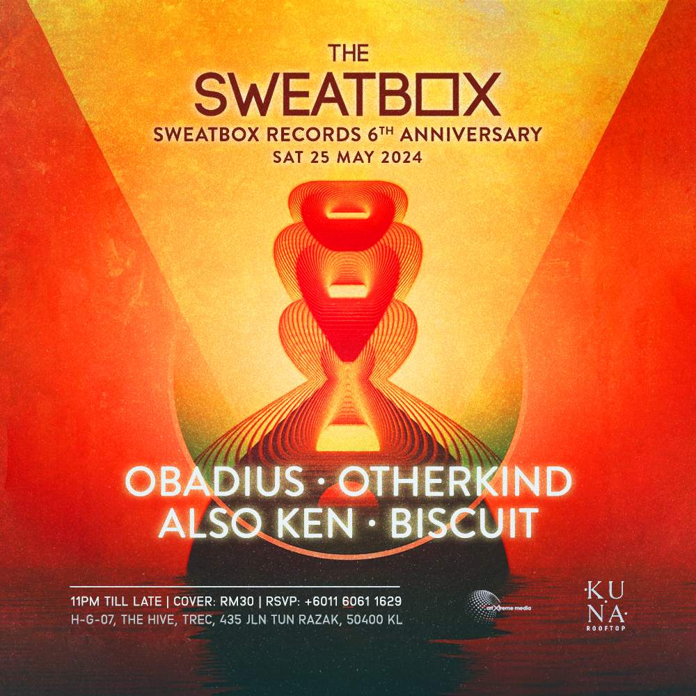 The Sweatbox - Sweatbox Records 6th Anniversary en Kuna Rooftop, Kuala ...