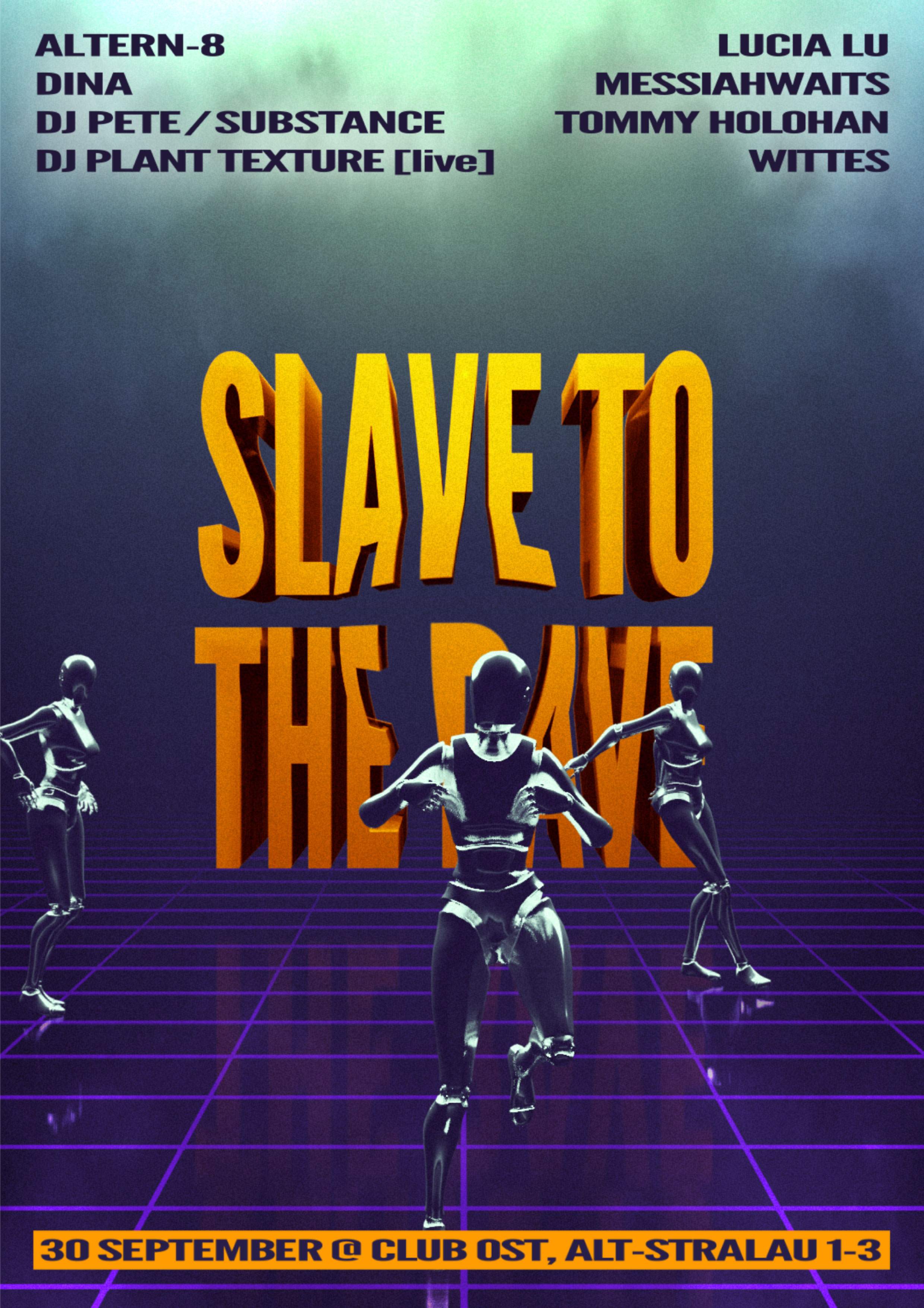 Slave To The Rave with Altern-8, DJ Plant Texture, Lucia Lu, Tommy ...