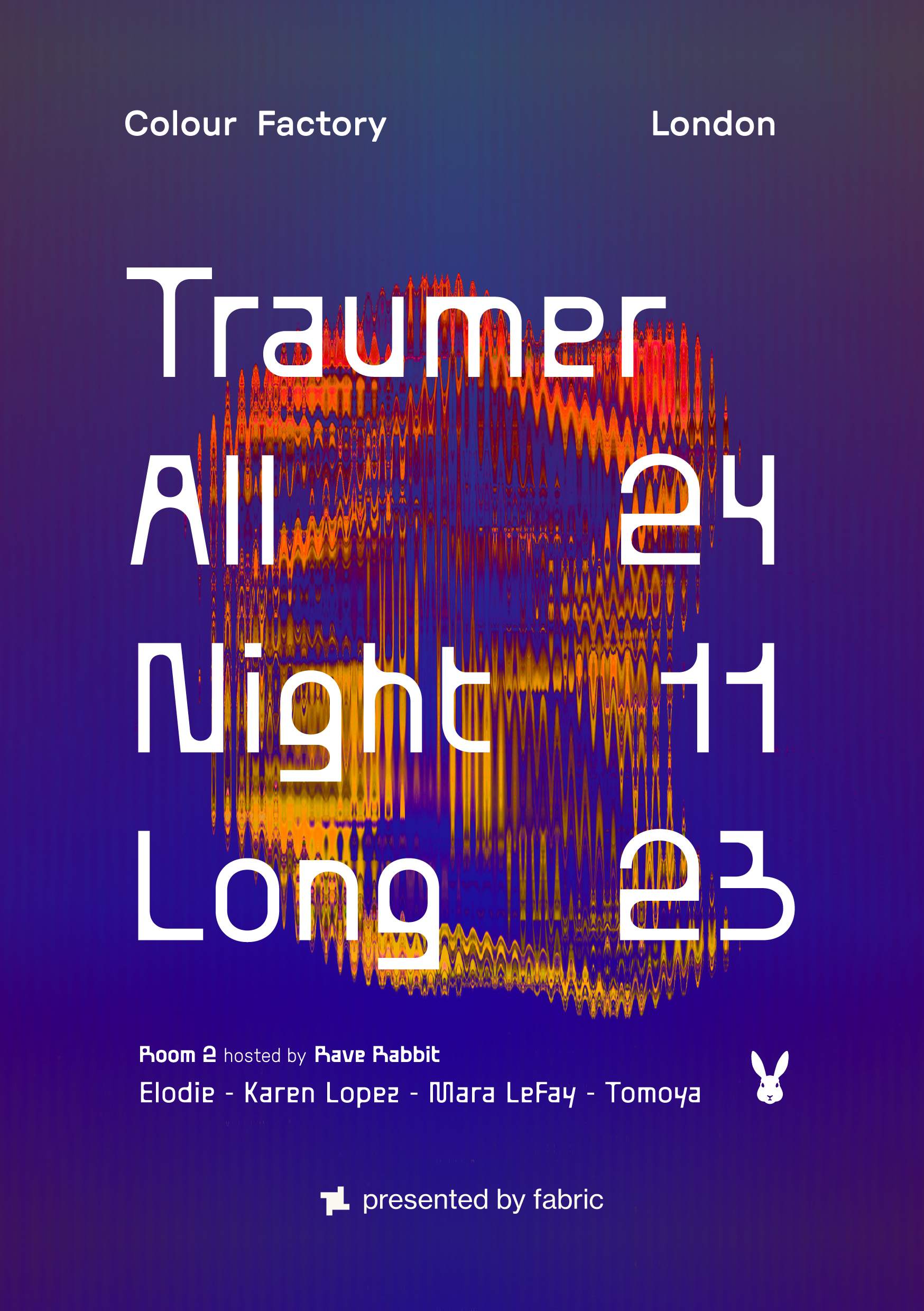 Traumer (All Night Long) at Colour Factory + ELODIE, Karen Lopez, Mara ...