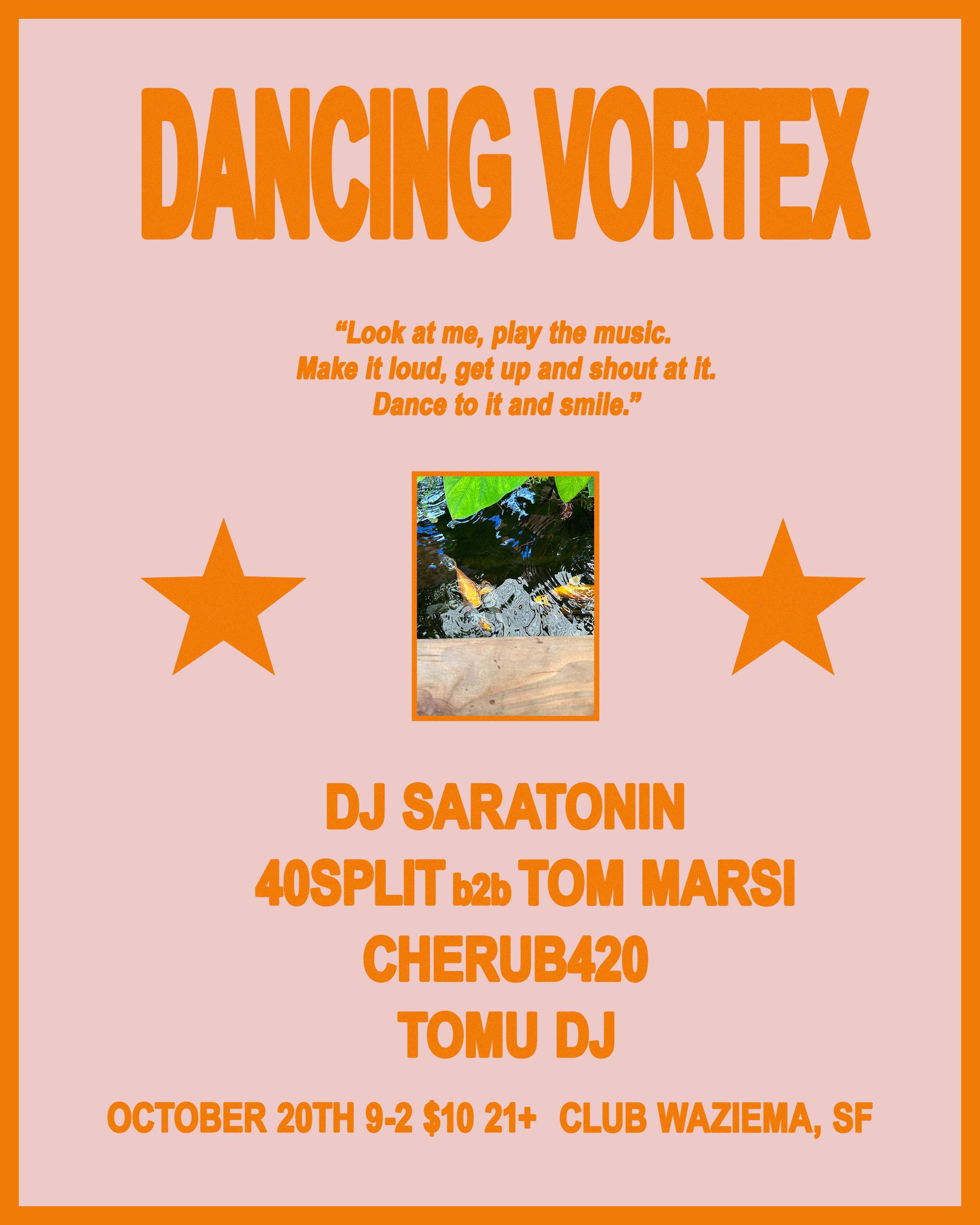 DANCING VORTEX WITH 40Split, Tom Marsi, Tomu DJ, Cherub420 & DJ ...