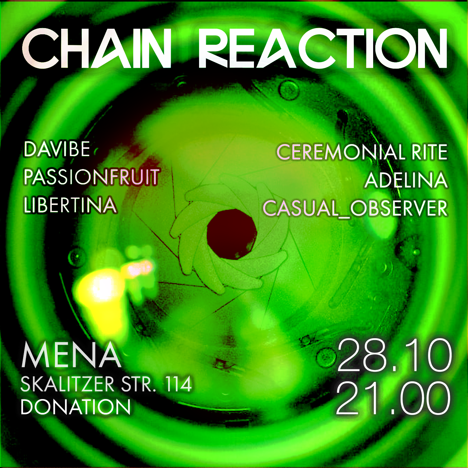 Chain Reaction at Mena Berlin, Berlin