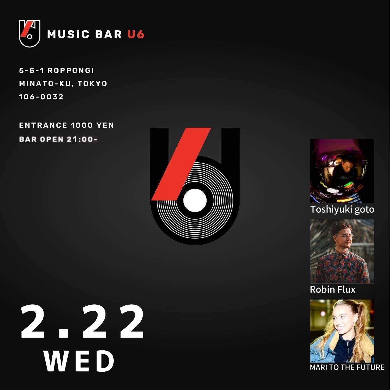 U6:Toshiyuki Goto.Robin Flux.MARI TO THE FUTURE at U6 Music Bar, Tokyo