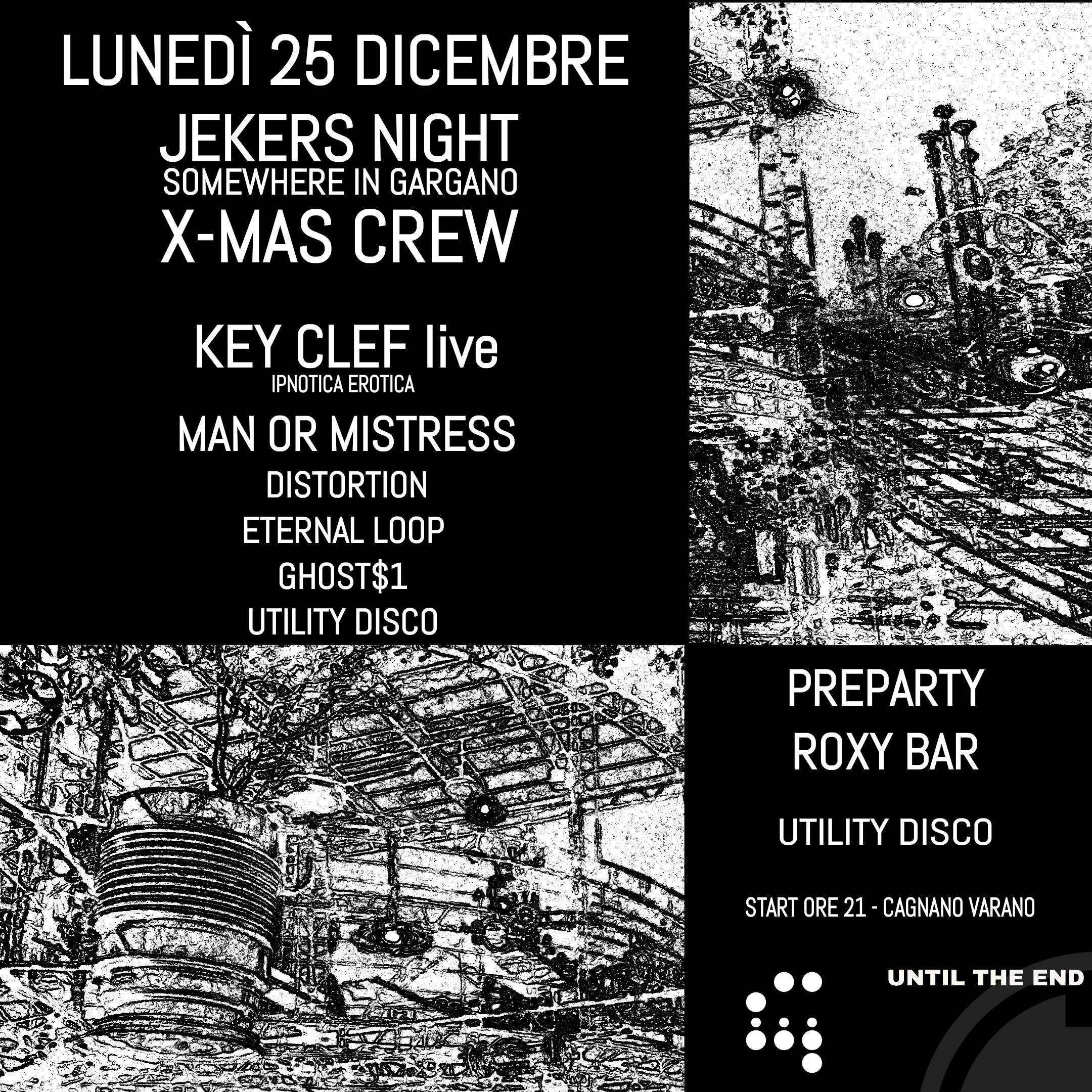 JEKERS NIGHT || X-MAS CREW at TBA - Until The End, South