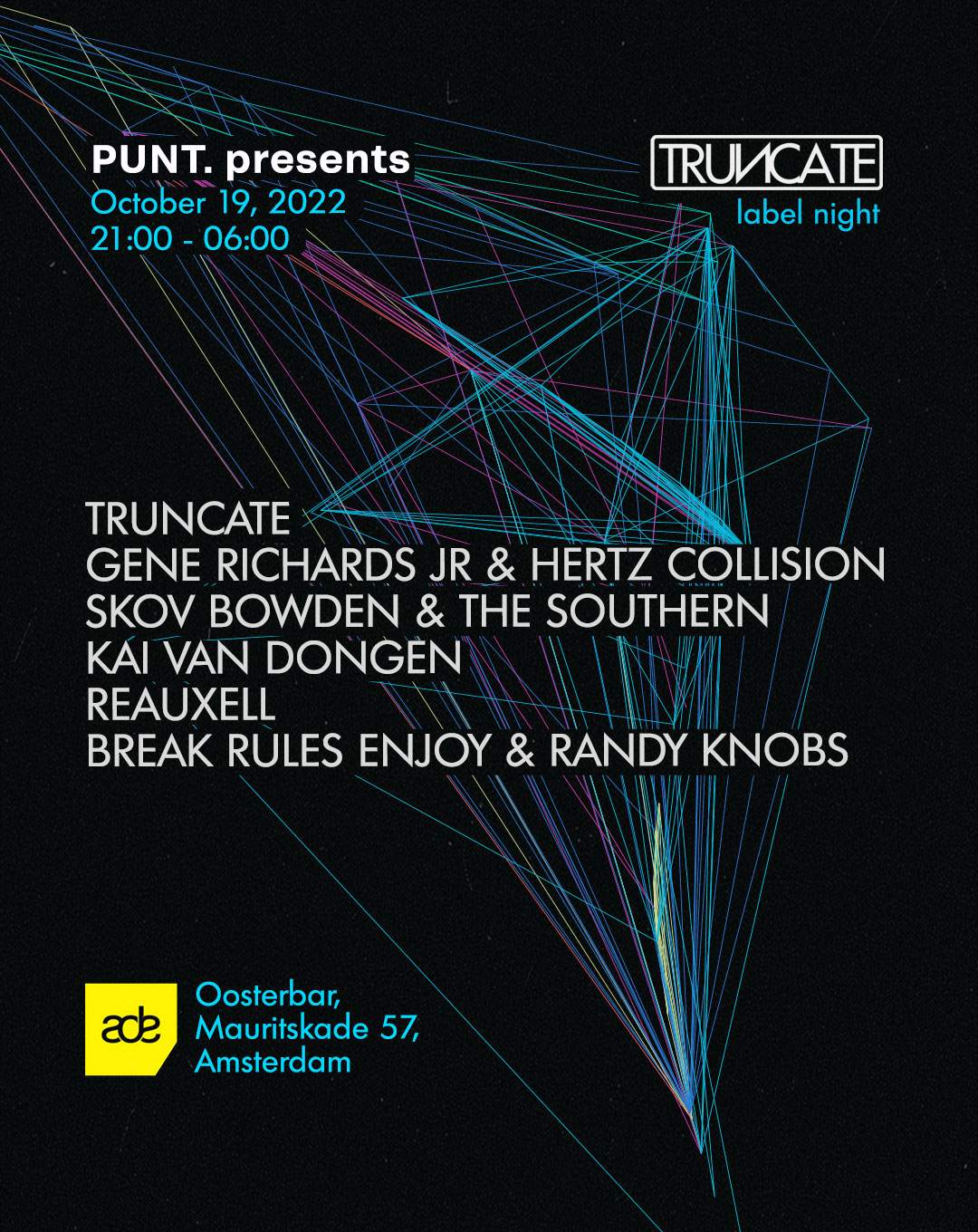 PUNT. presents Truncate label night at Oosterbar, Amsterdam