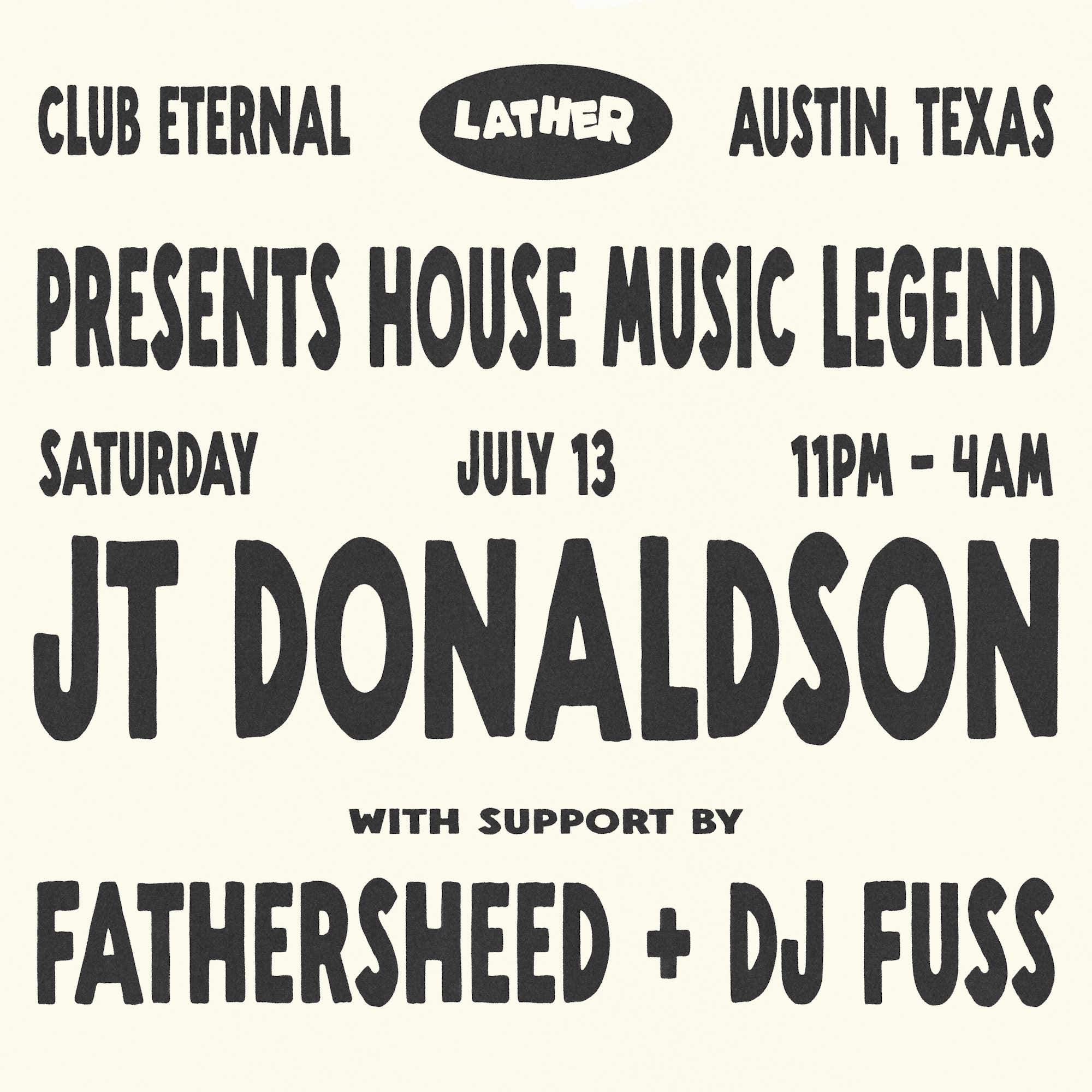 Lather presents: JT Donaldson with Father Sheed, DJ Fuss at Club ...
