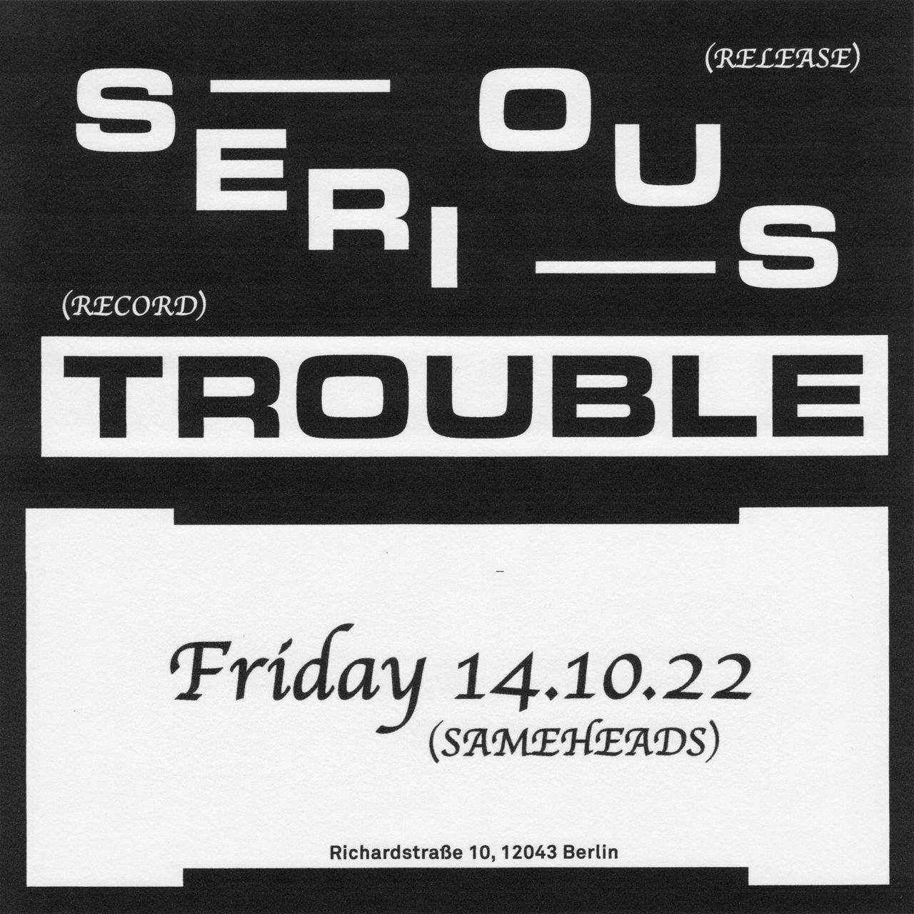 Serious Trouble Record Release at Sameheads, Berlin