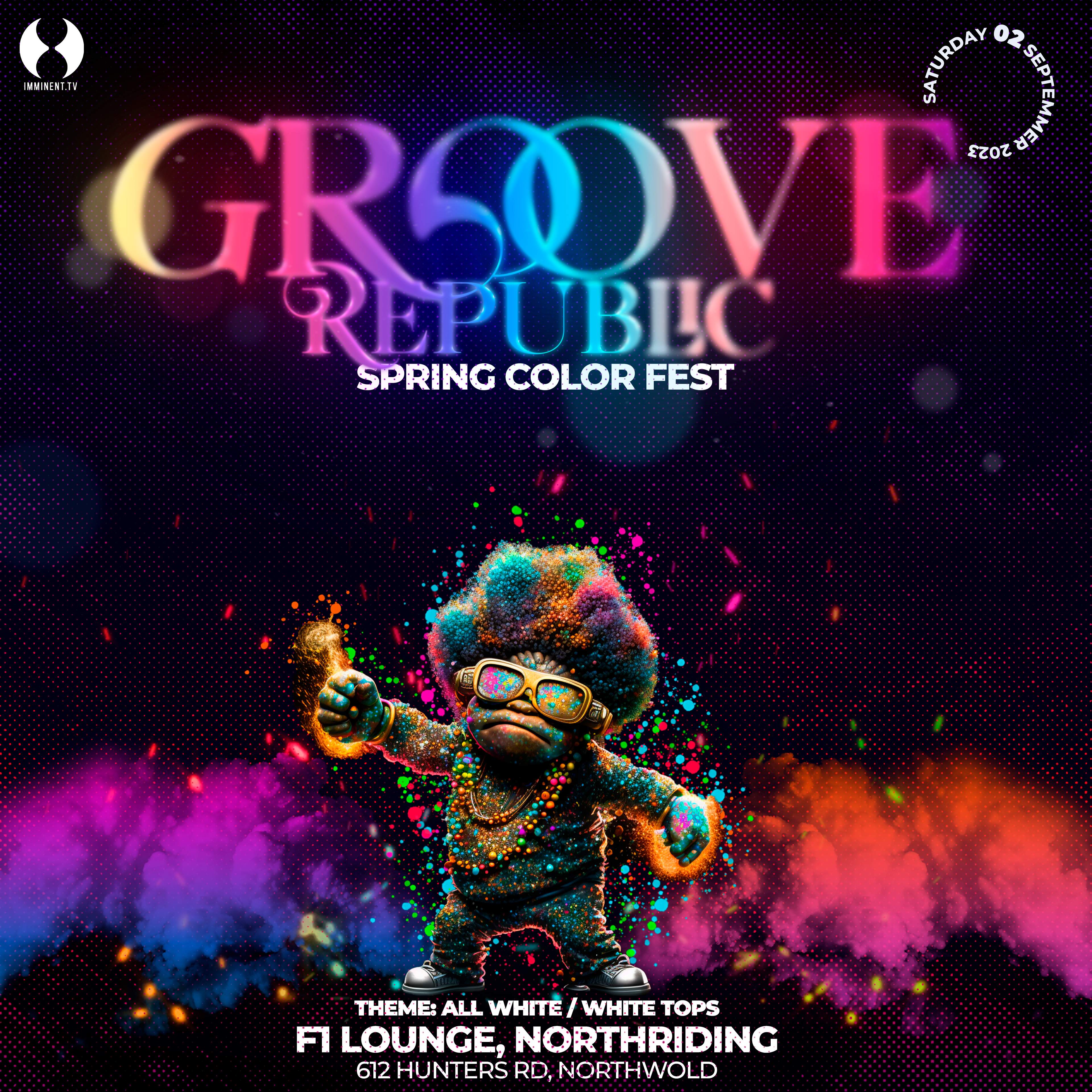 GROOV REPUBLIC: Spring Colour Fest at F1 Lounge, Johannesburg