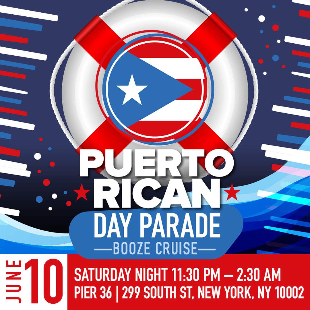 Puerto Rican Day Parade After Party Booze Cruise at Pier 36, New York City