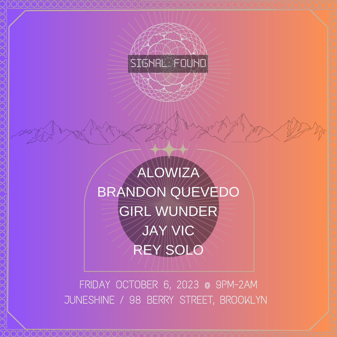 SIGNAL: FOUND at Juneshine NYC, New York City