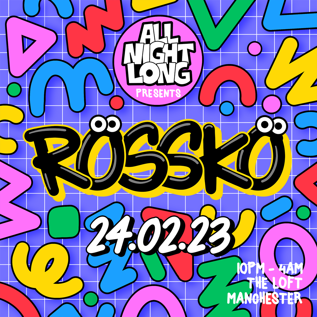 Rossko All Night Long at The Loft, Manchester
