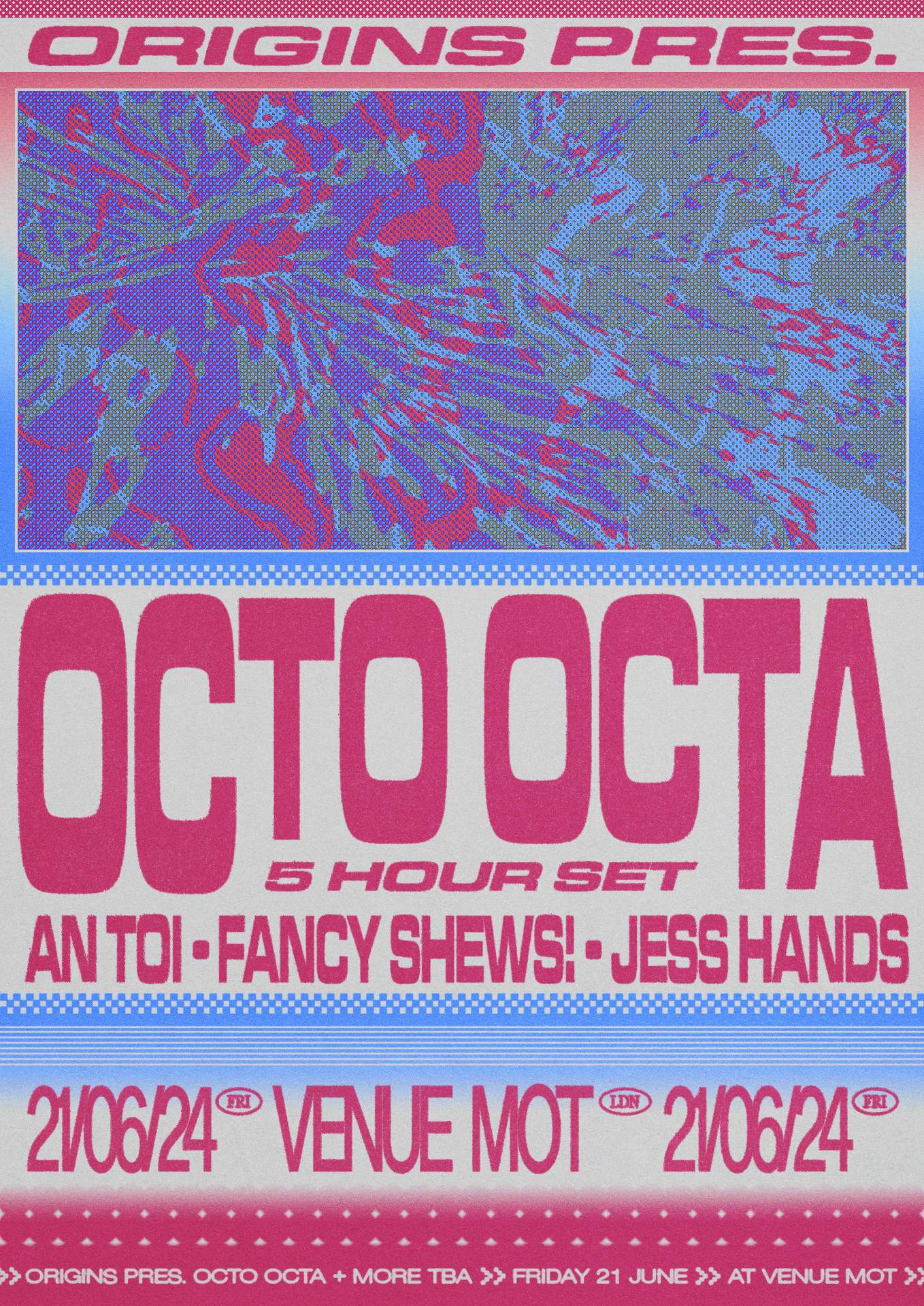 Origins: Octo Octa [5 Hour Set], An toi, Fancy Shews! & Jess Hands at M ...