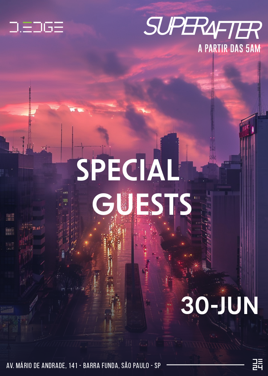 SUPERAFTER D-EDGE SP . 30/06/24 at D-EDGE, Sao Paulo