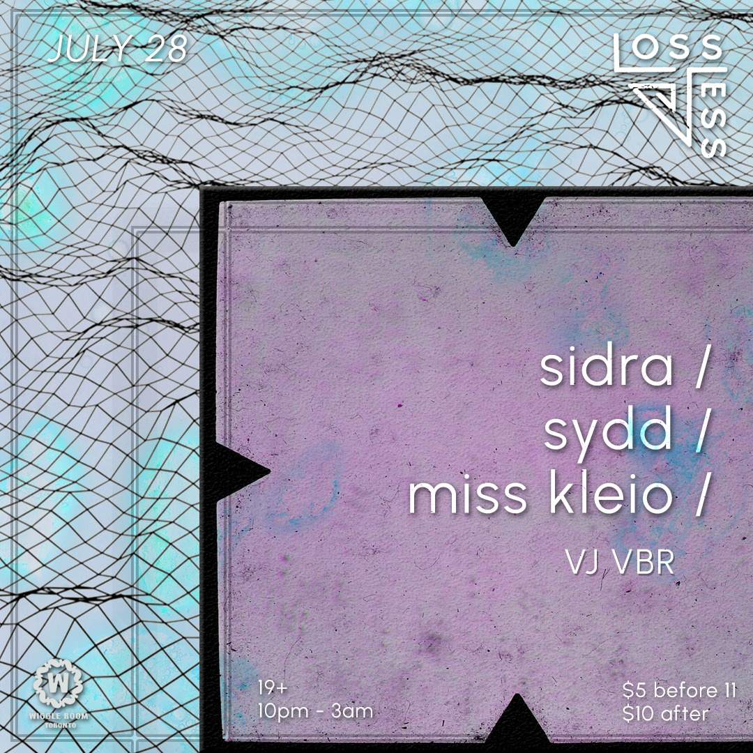 Lossless: Miss Kleio, Sidra, Sydd en Wiggle Room, Toronto