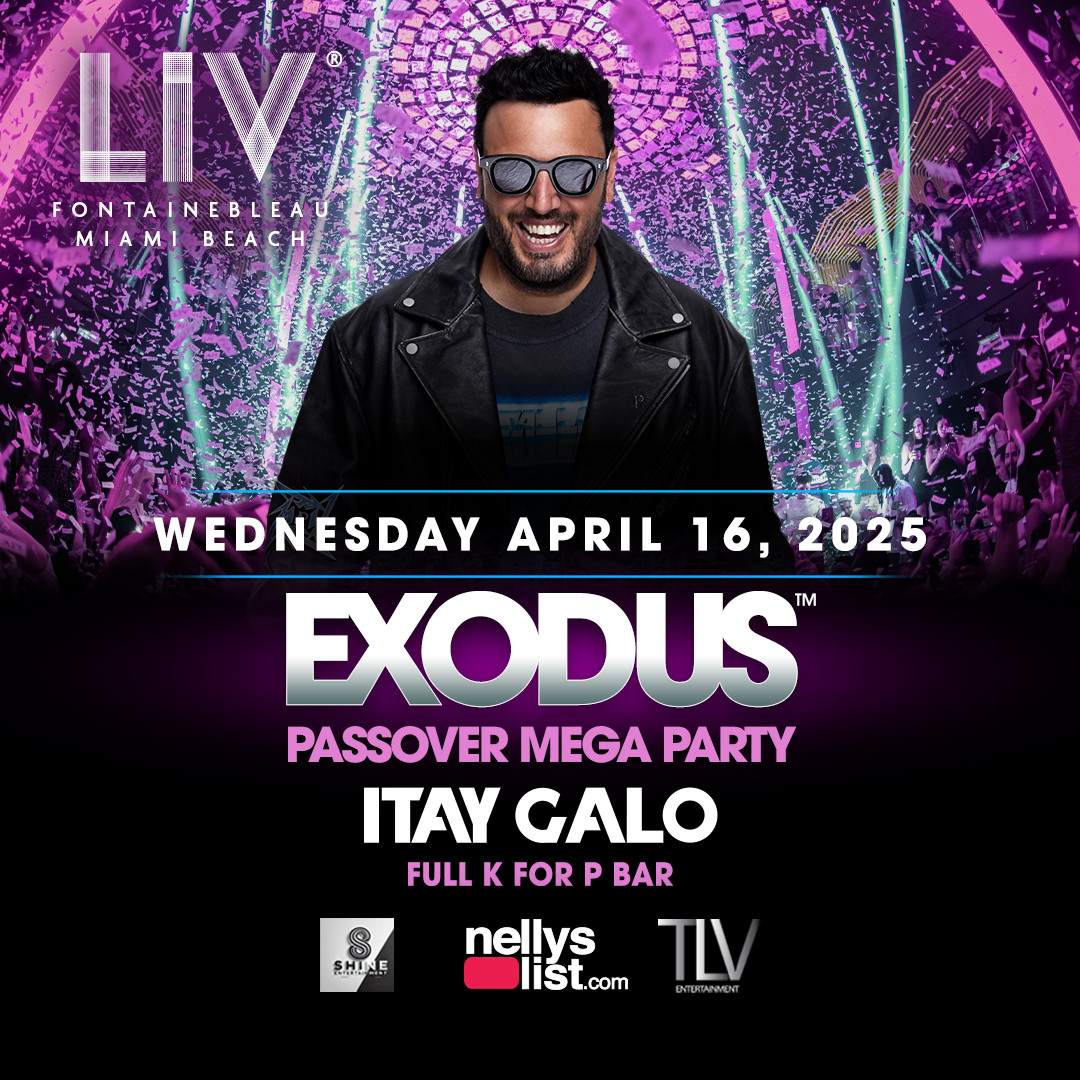 EXODUS Passover Mega Party Italy Galo at LIV Nightclub Miami, Miami