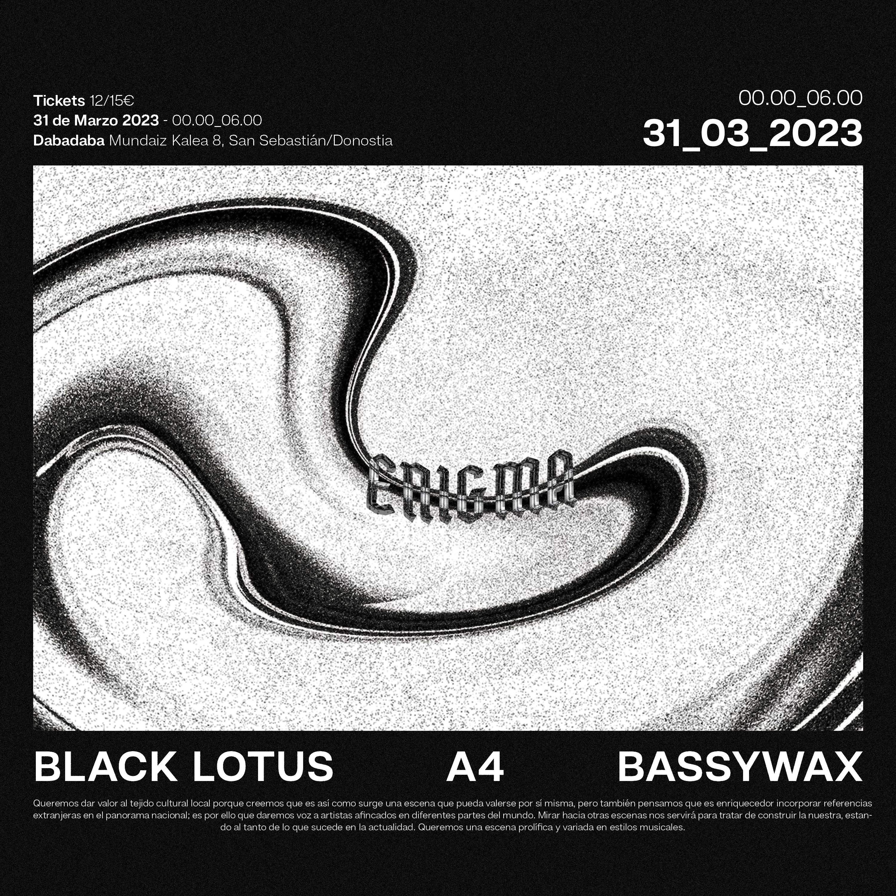 ENIGMA: Black Lotus + A4 + Bassywax at Dabadaba, North