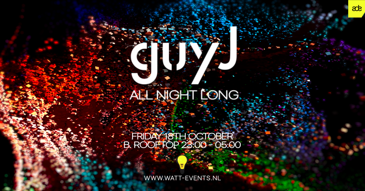 Guy J - all night long at B. Rooftop, Amsterdam