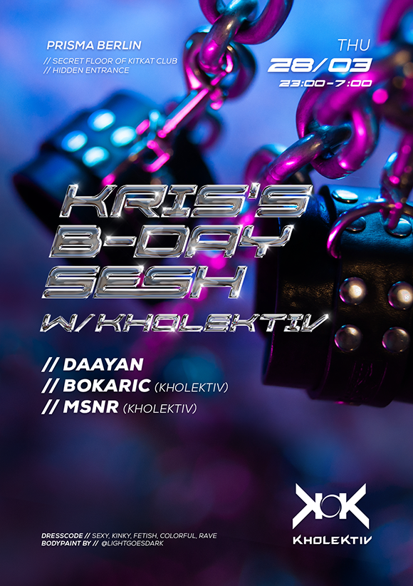 Kris's B-Day Sesh with KHOLEKTIV at Prisma, Berlin