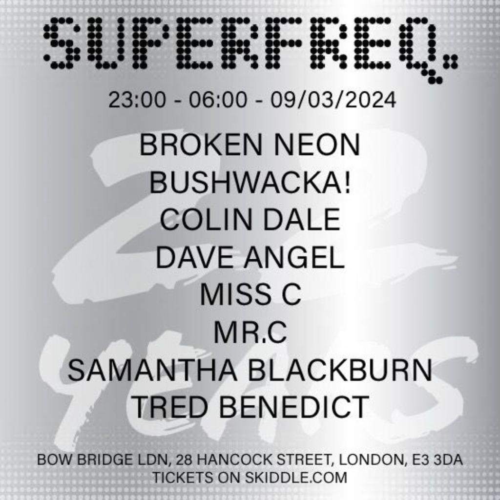 Superfreq 22nd Anniversary ft Mr.C, Bushwacka, Dave Angel, Colin Dale ...