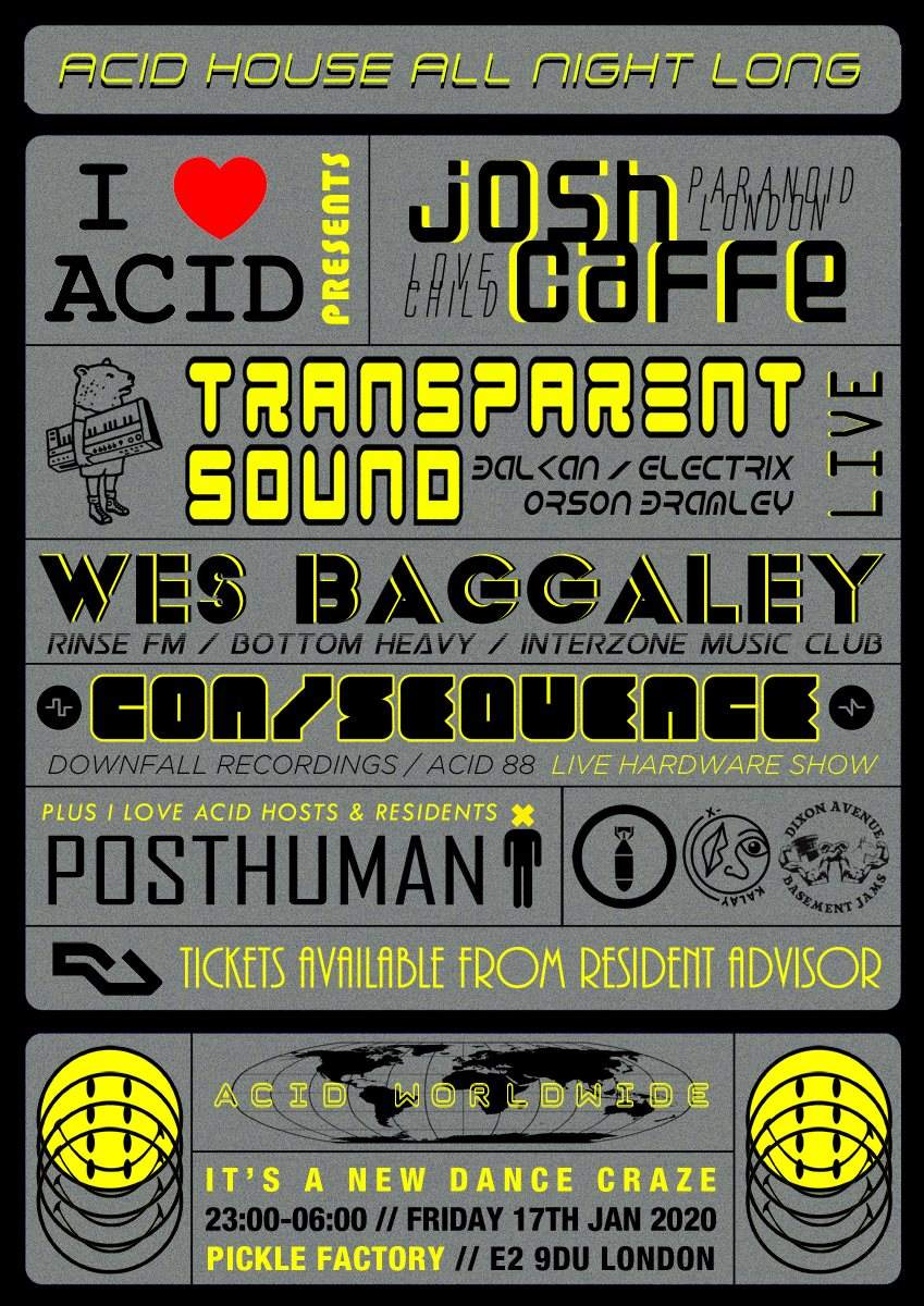 I Love Acid with Transparent Sound, Josh Caffe, Wes Baggaley at The ...