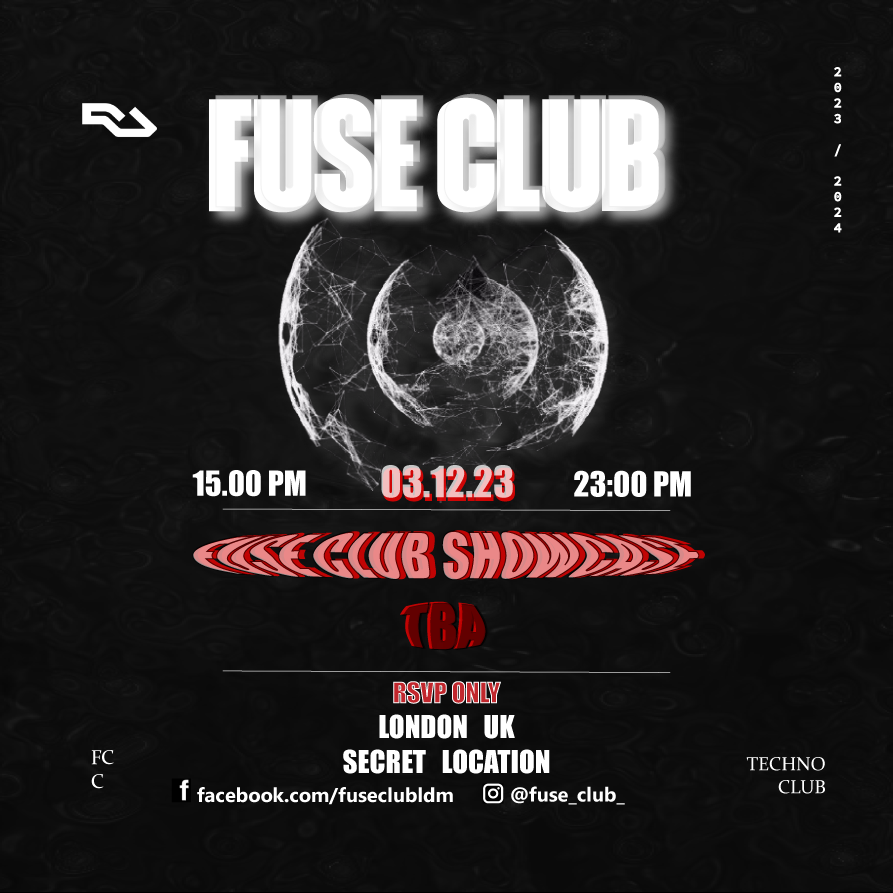 FUSE CLUB: TECHNO CLUB - 2023 LDN Showcase - (RSVP ONLY) at TBA - EAST LONDON, London · Tickets