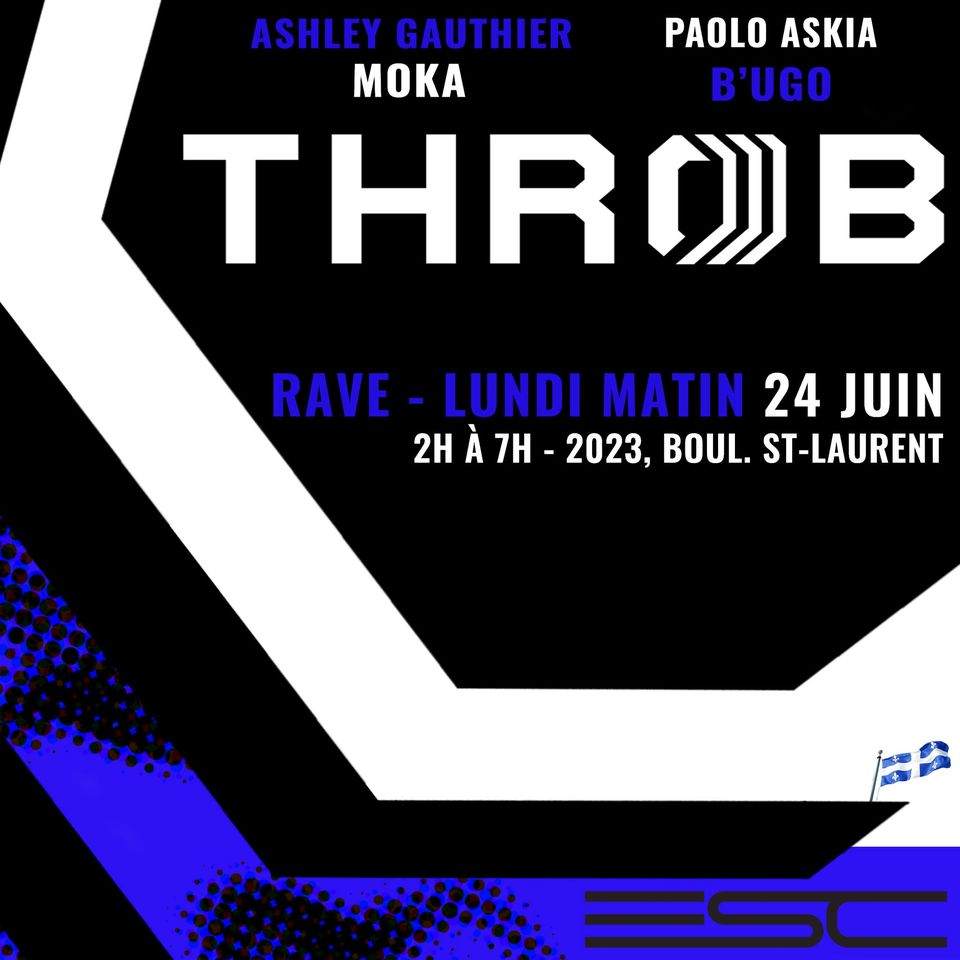 THROB @ ESC (Afterhours) : B'UGO, Moka, Paolo Askia, Ashley Gauthier en ...