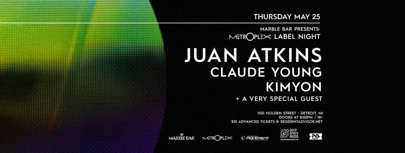 Marble Bar presents: Juan Atkins Claude Young / Metroplex Night at ...