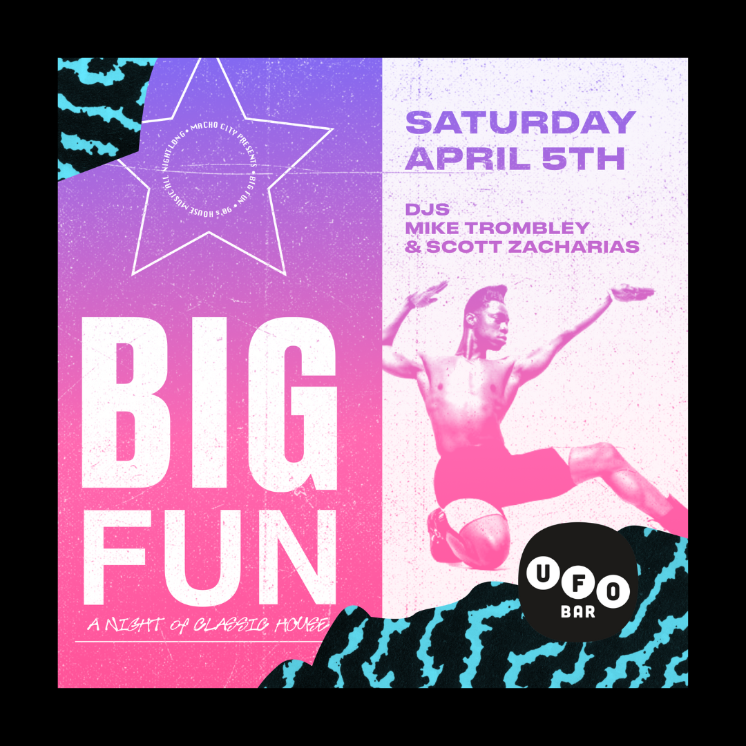 Macho City presents BIG FUN: A Night of Classic House at UFO Bar, Detroit