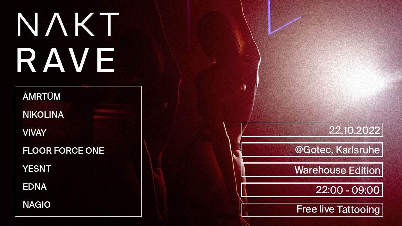 NAKT RAVE x Gotec Karlsruhe at Gotec, Karlsruhe