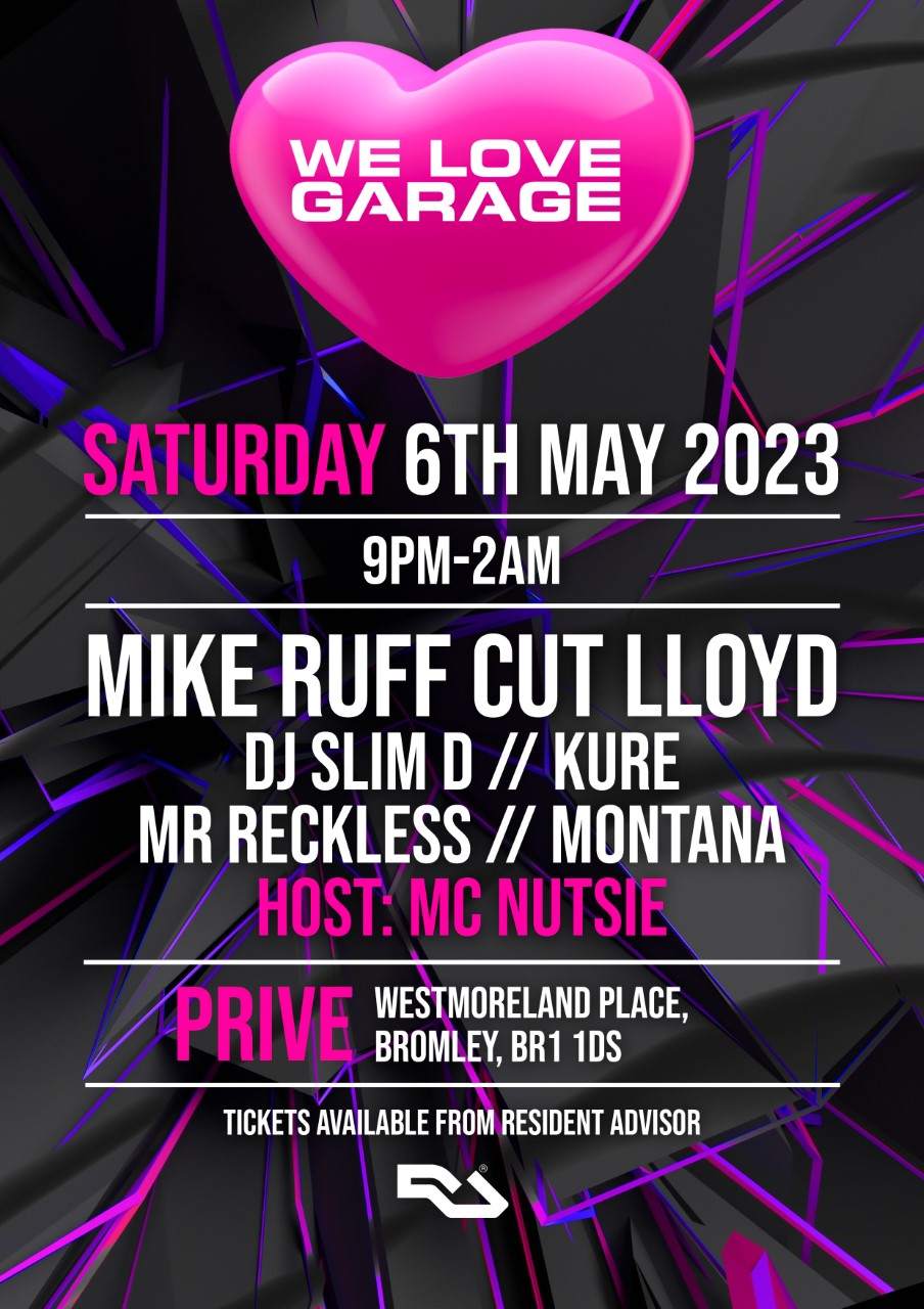 WE LOVE GARAGE feat Mike ruff cut Lloyd at Prive Lounge, London