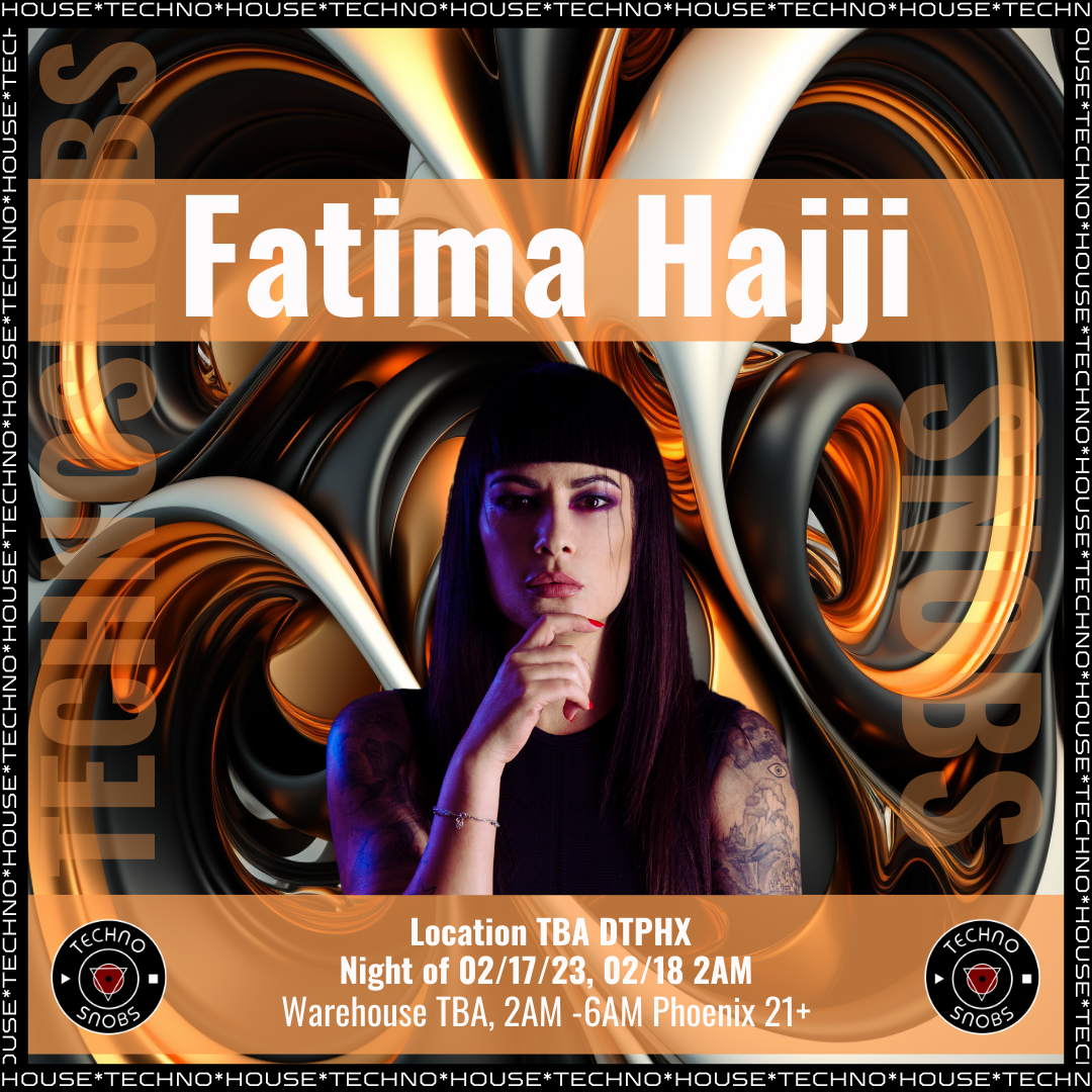 Techno Snobs presents: Fatima Hajji at TBA - Phoenix, Arizona