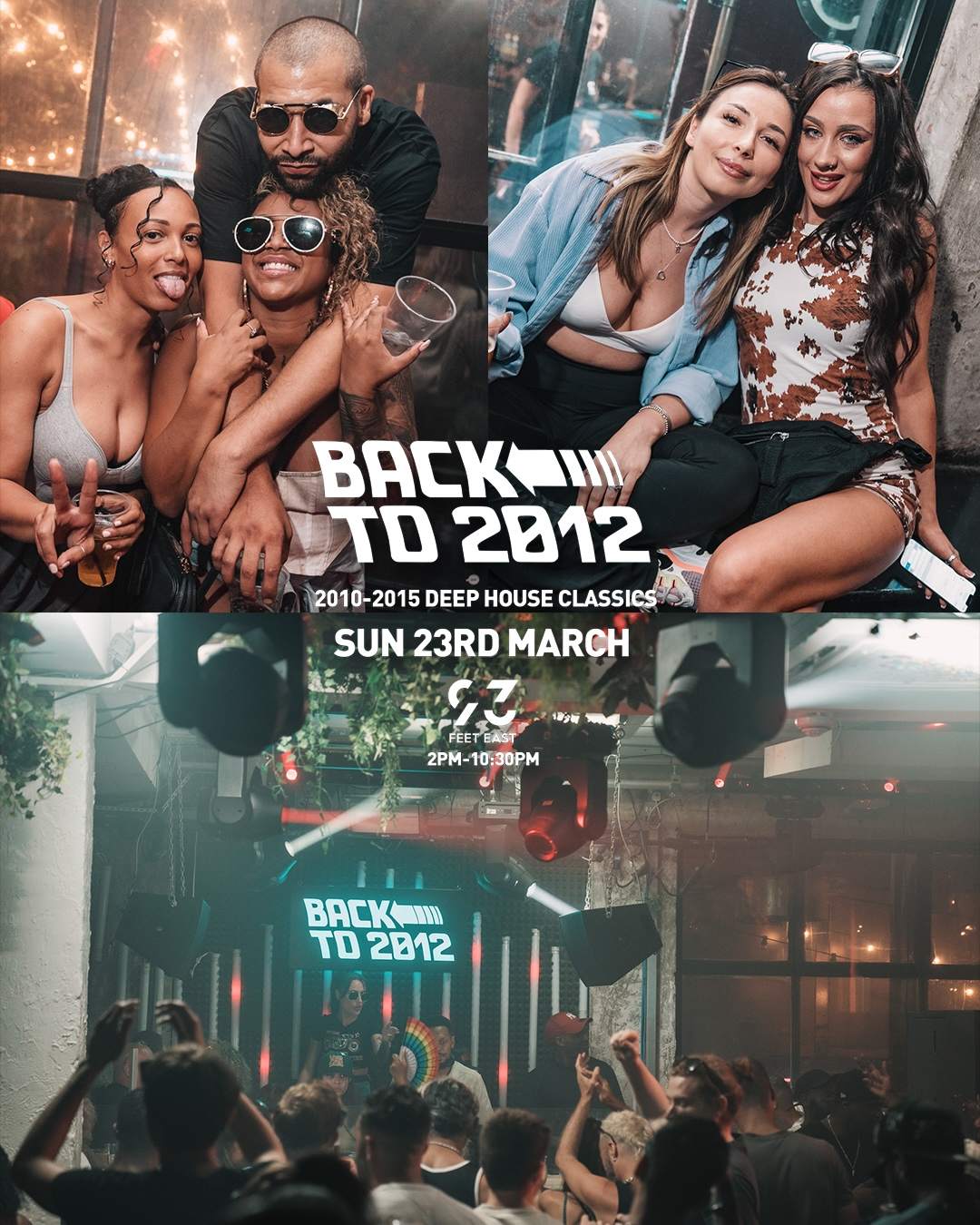 Back To 2012: 2010-2015 Deep House Classics at 93 Feet East, London