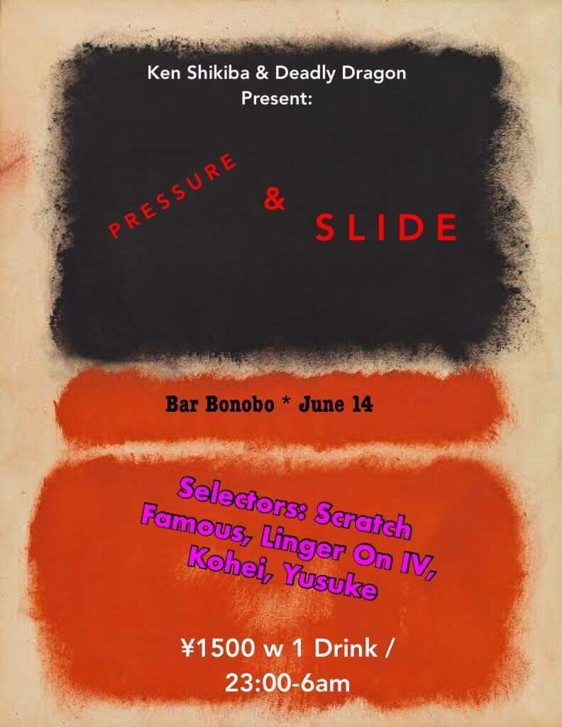 Pressure & Slide presented by Ken Shikiba & Deadly Dragon bei Bonobo, Tokio