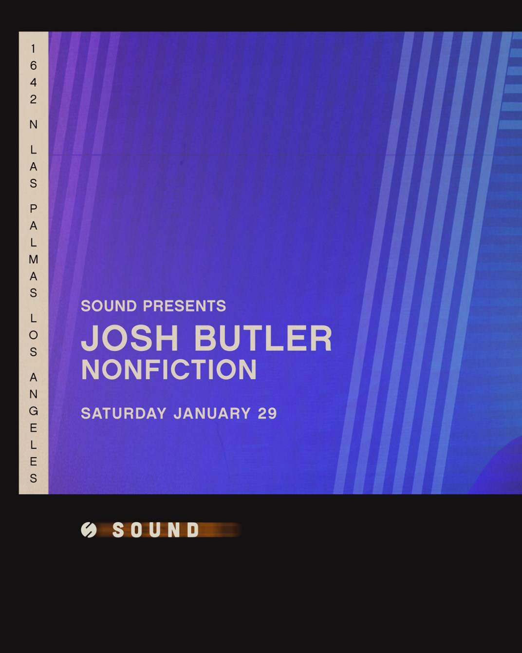 Sound presents Josh Butler with Support by Nonfiction at Sound, Los Angeles
