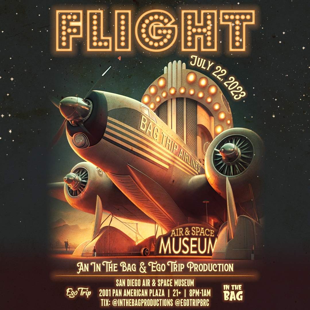In The Bag Productions & Ego Trip present: FLIGHT with Enamour, Burko ...