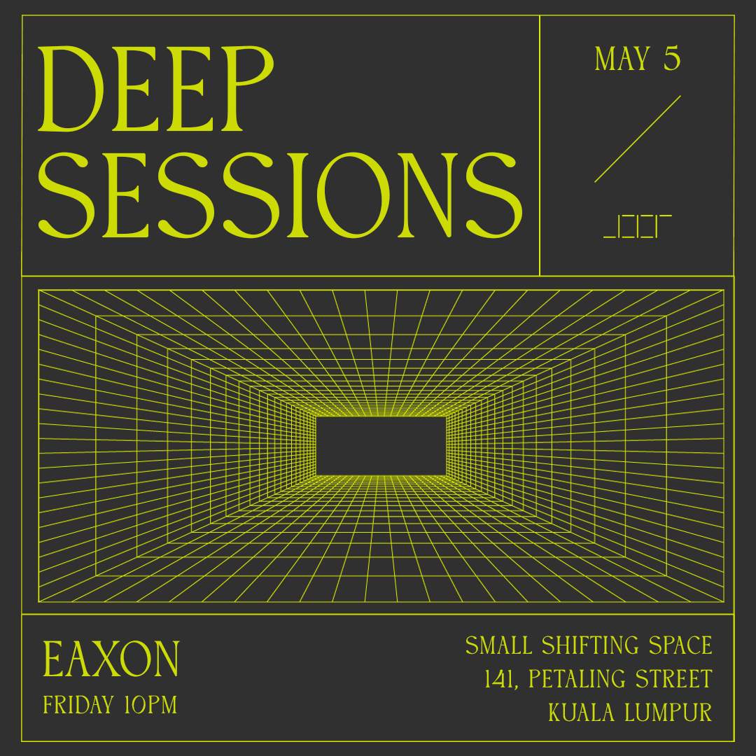 Deep Sessions at Small Shifting Space, Kuala Lumpur