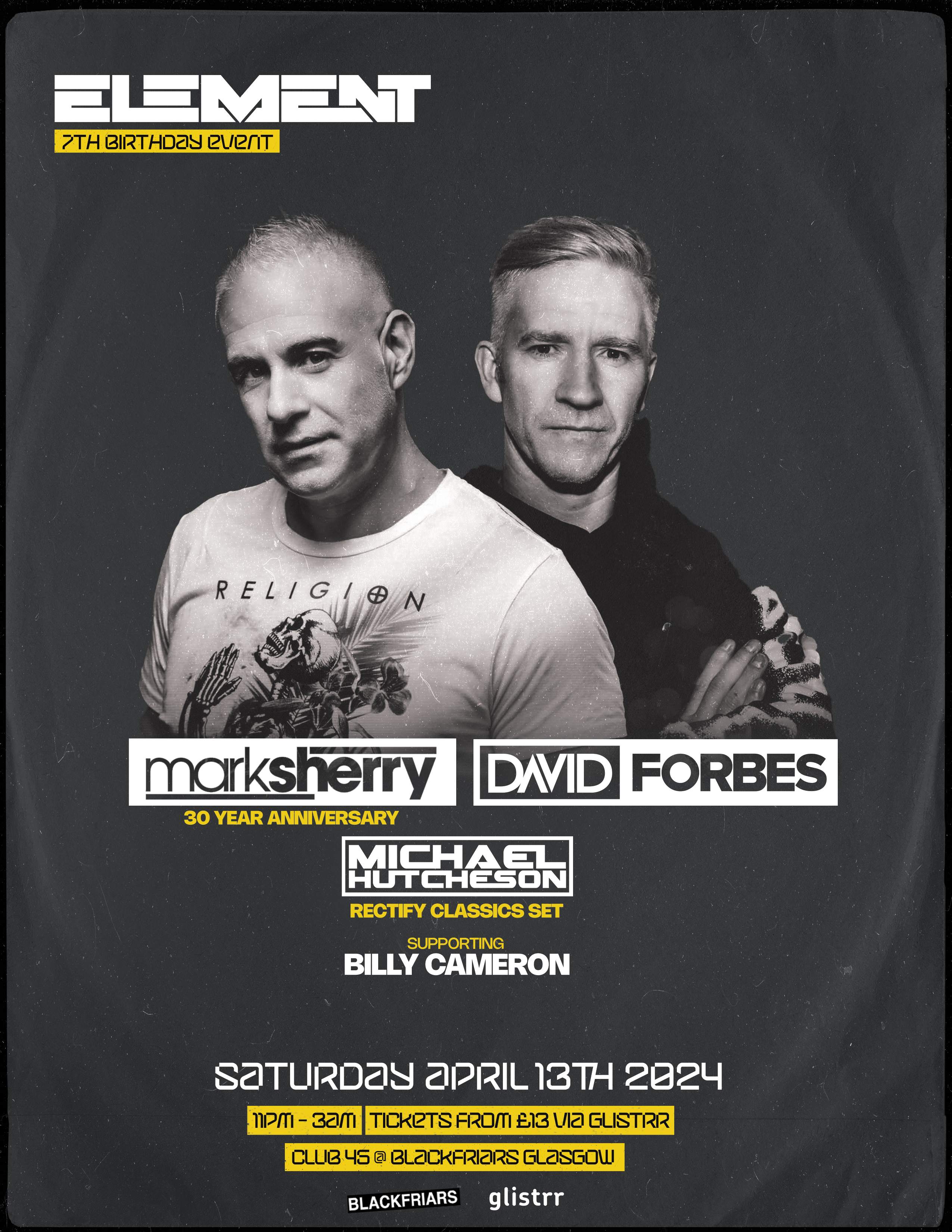 Element 7th Birthday Event with Mark Sherry, David Forbes, Michael ...