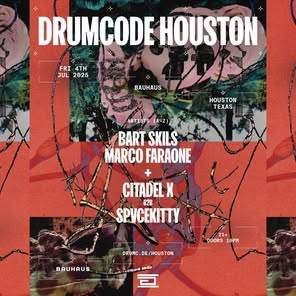 DRUMCODE HOUSTON - Bart Skils & Marco Faraone at Bauhaus, Houston