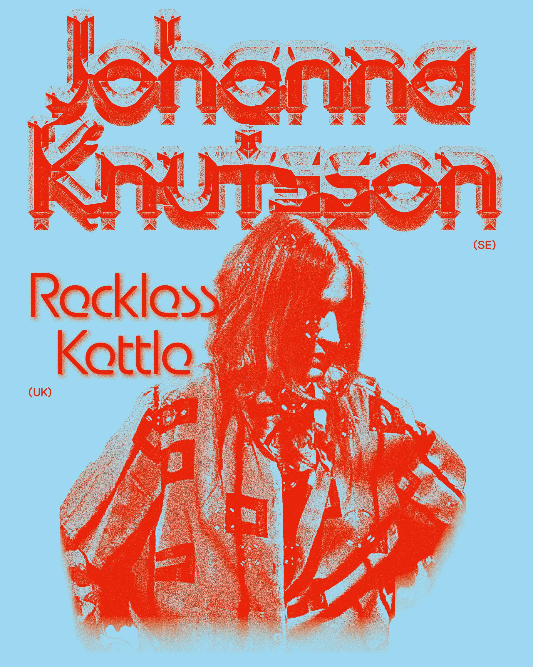 Ekko & Mhost Likely pres: Johanna Knutsson & Reckless Kettle at Østre ...