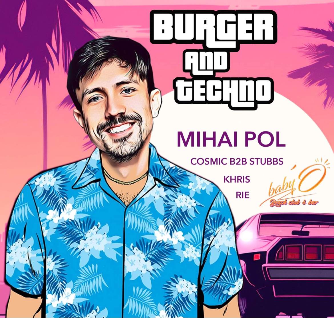 Burger and Techno with Mihai Pol at Baby’o Beach Club, Romania