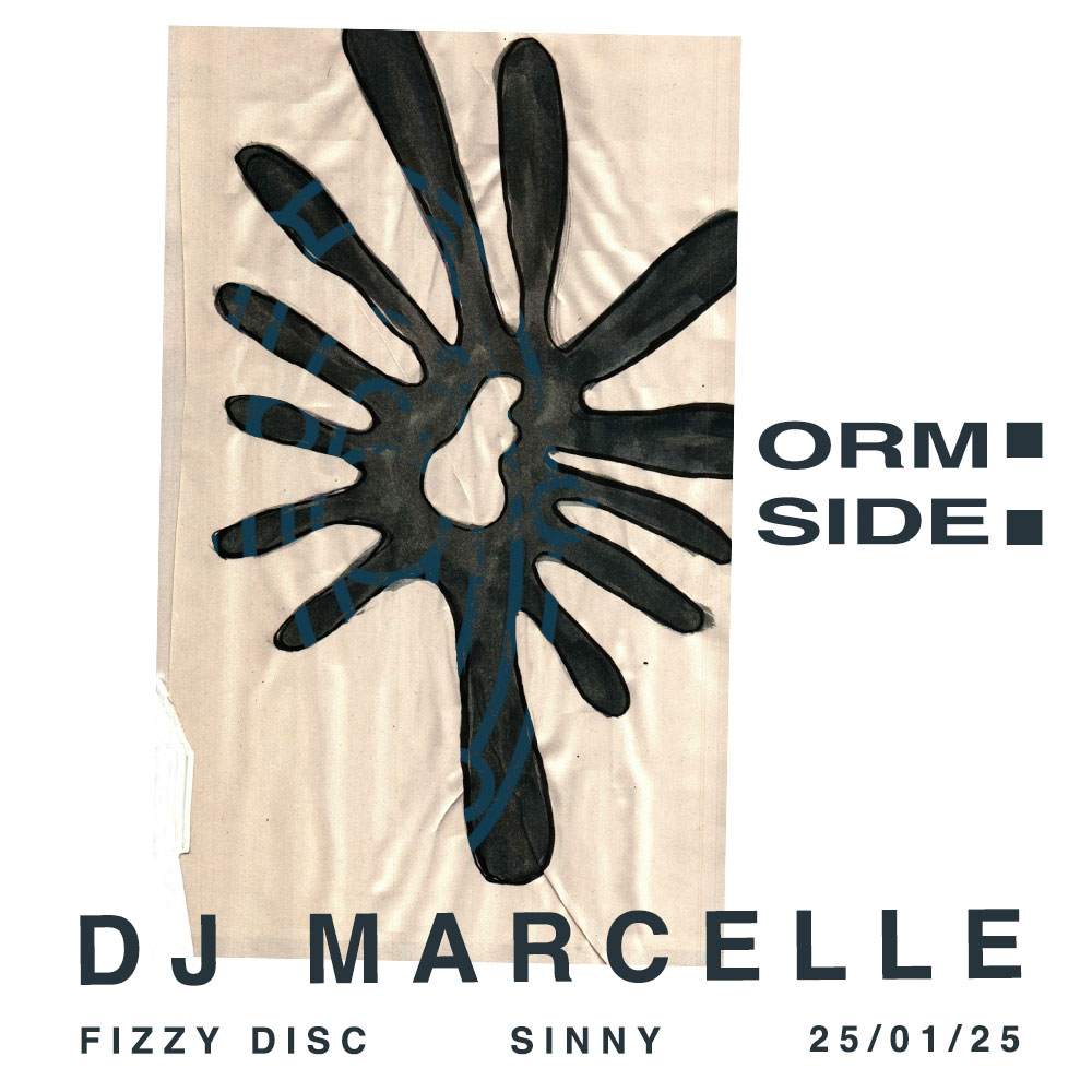 ORMSIDE presents: DJ Marcelle / Fizzy Disc / sinny (20 tickets otd at ...