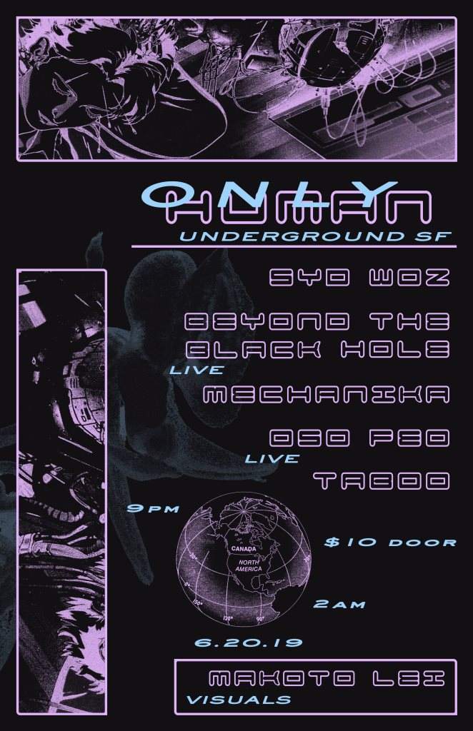 Only Human: Syd Woz, Beyond the Black Hole, Oso Feo, Mechanika & Taboo ...