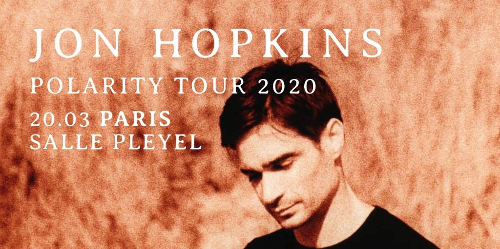 Jon Hopkins — Polarity Tour en Salle Pleyel, París