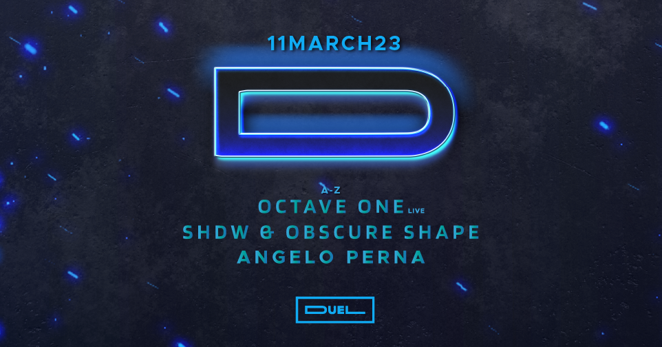 Duel • Octave One + SHDW & Obscure Shape + Angelo Perna bei Duel Club ...